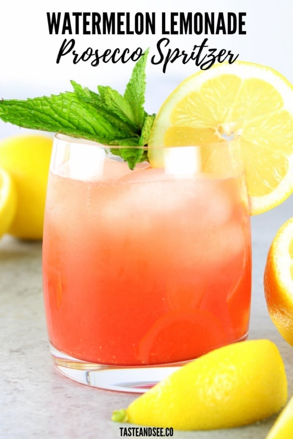 Watermelon Lemonade Prosecco Spritzer | Taste And See