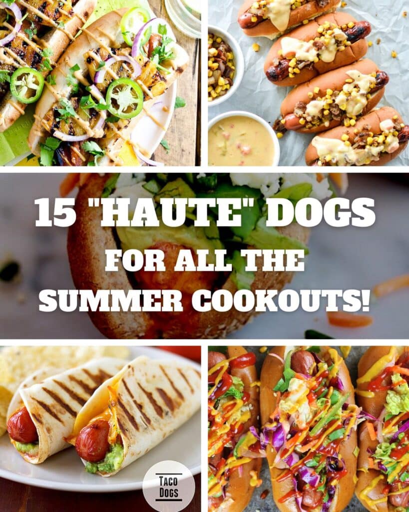 15 Haute Dogs for the Dog Days of Summer! - Taste And See