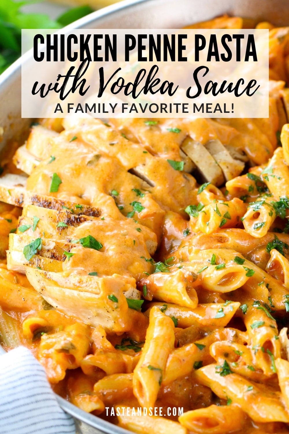 Chicken Penne Pasta with Vodka Sauce - Taste And See